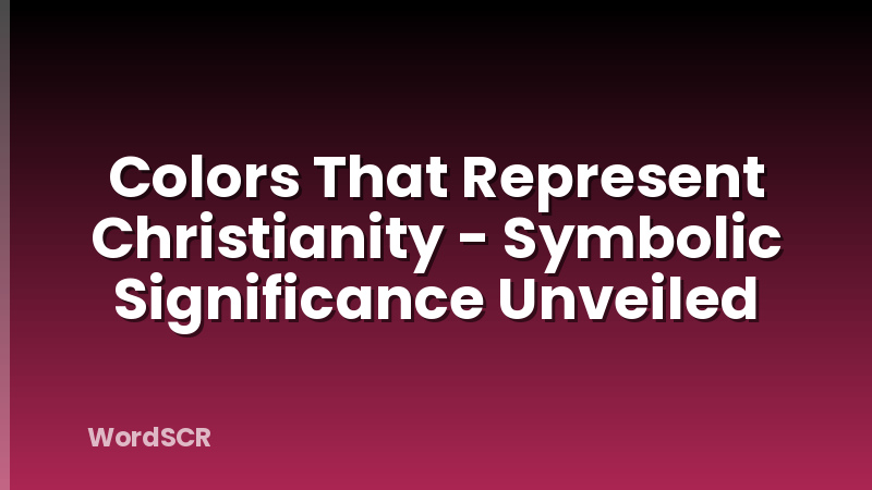 Colors That Represent Christianity - Symbolic Significance Unveiled ...
