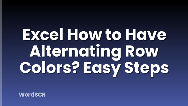 Excel How To Have Alternating Row Colors? Easy Steps | WordSCR