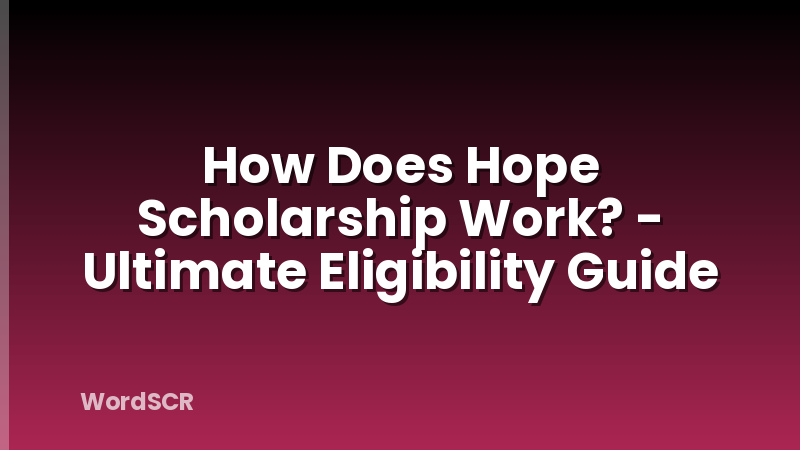 How Does Hope Scholarship Work? - Ultimate Eligibility Guide | WordSCR