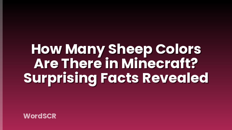 How Many Sheep Colors Are There In Minecraft? Surprising Facts Revealed ...