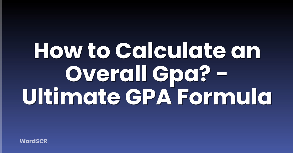 What Gpa Is 5 A And 1 B? - Easy GPA Calculator | WordSCR