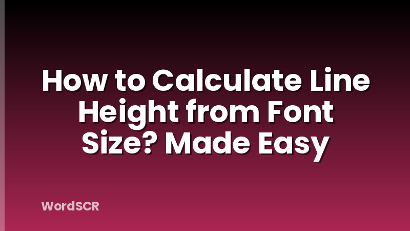 How To Calculate Line Height From Font Size? Made Easy | WordSCR