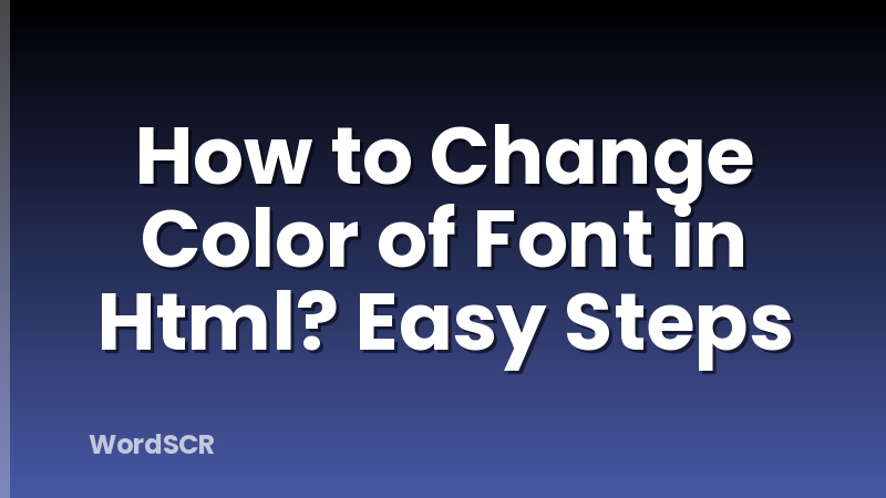 How To Change Color Of Font In Html? Easy Steps | WordSCR