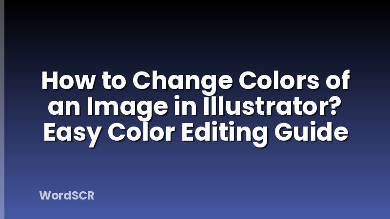 How To Change Colors Of An Image In Illustrator? Easy Color Editing ...