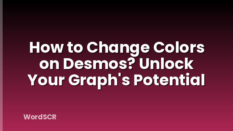 How To Change Colors On Desmos? Unlock Your Graph's Potential | WordSCR