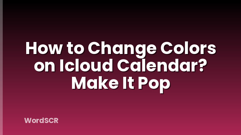 How To Change Colors On Icloud Calendar? Make It Pop | WordSCR