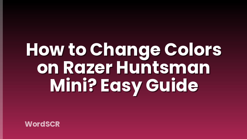 How To Change Colors On Razer Huntsman Mini? Easy Guide | WordSCR