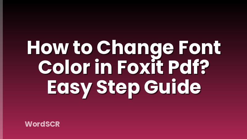 How To Change Font Color In Foxit Pdf? Easy Step Guide | WordSCR