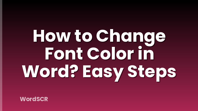 How To Change Font Color In Word? Easy Steps | WordSCR