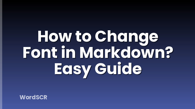 How To Change Font In Markdown? Easy Guide | WordSCR