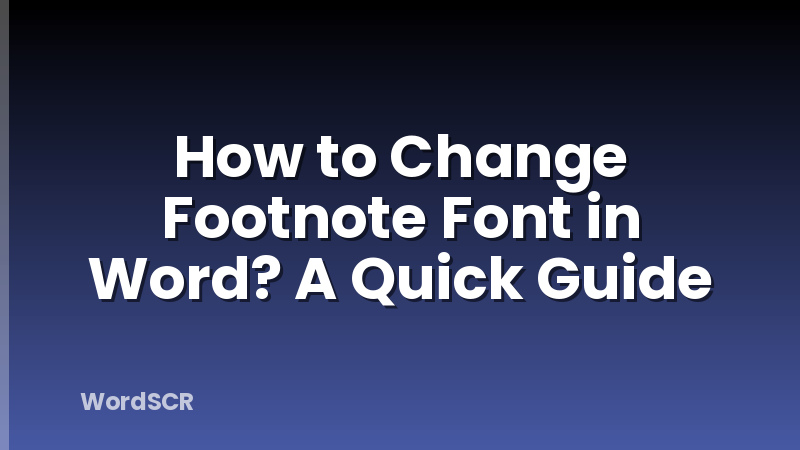 How To Change Footnote Font In Word? A Quick Guide | WordSCR