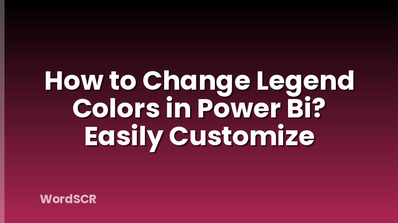 How To Change Legend Colors In Power Bi? Easily Customize | WordSCR
