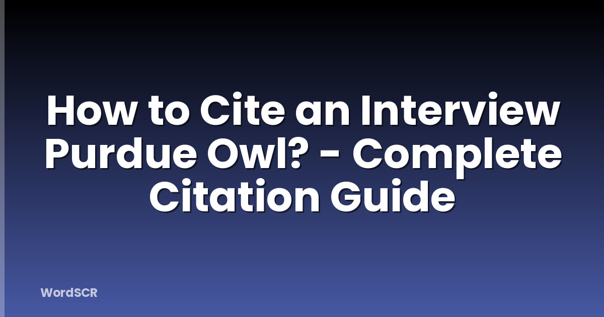 How To Cite An Interview Purdue Owl? - Complete Citation Guide | WordSCR