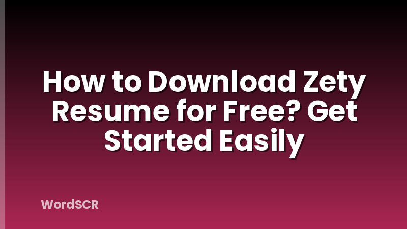 How To Download Zety Resume For Free? Get Started Easily | WordSCR