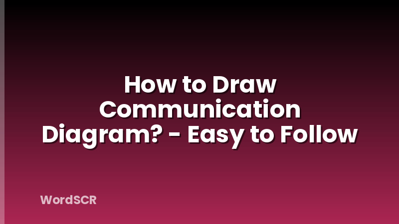 How To Draw Communication Diagram? - Easy To Follow | WordSCR