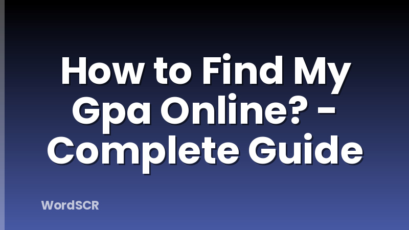 How To Find My Gpa Online? - Complete Guide | WordSCR