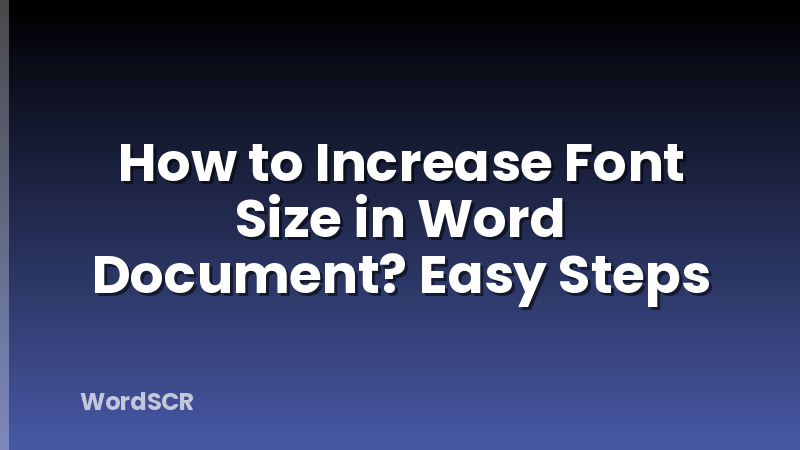 How To Increase Font Size In Word Document? Easy Steps | WordSCR