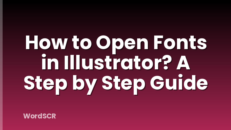 How To Open Fonts In Illustrator? A Step By Step Guide | WordSCR