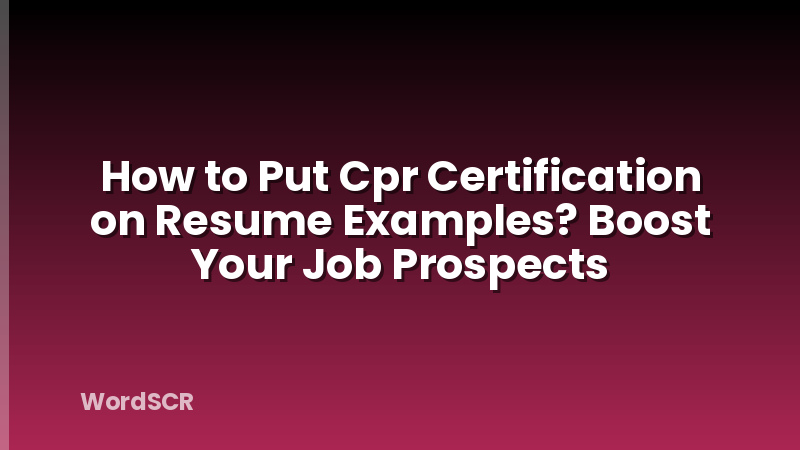 How To Put Cpr Certification On Resume Examples? Boost Your Job ...