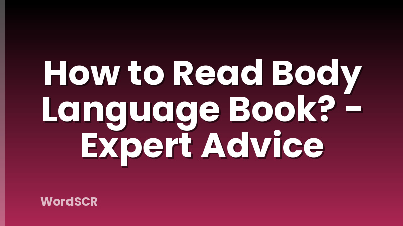 How To Read Body Language Book? - Expert Advice | WordSCR