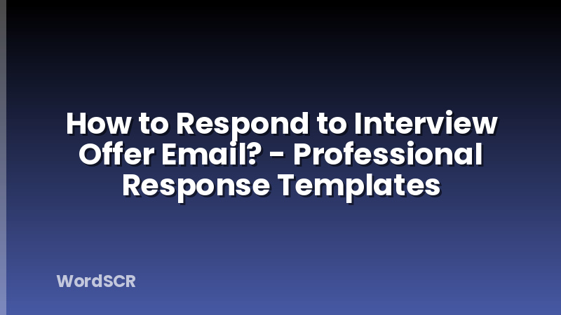 How To Respond To Interview Offer Email? - Professional Response ...