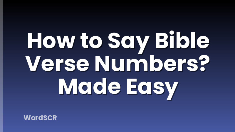 How To Say Bible Verse Numbers? Made Easy | WordSCR
