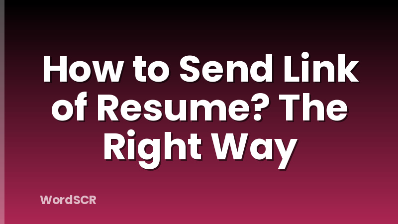 How To Send Link Of Resume? The Right Way | WordSCR