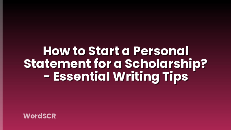 How To Start A Personal Statement For A Scholarship? - Essential ...