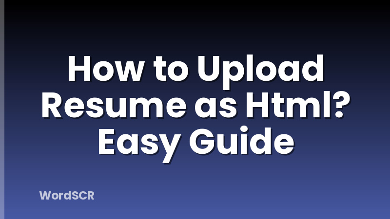 How To Upload Resume As Html? Easy Guide | WordSCR
