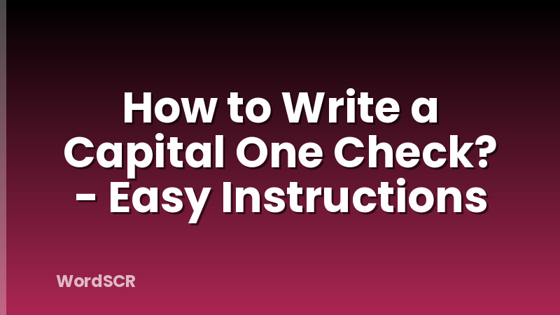 How To Write A Capital One Check? - Easy Instructions | WordSCR