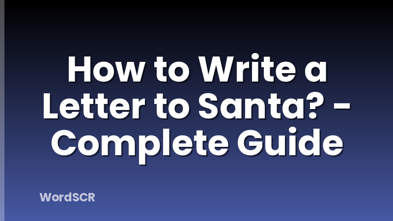 How To Write A Letter To Santa? - Complete Guide | WordSCR