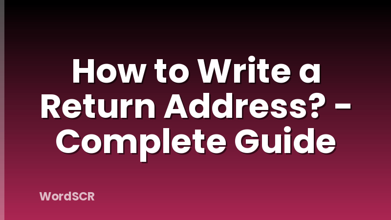 How To Write A Return Address? - Complete Guide | WordSCR