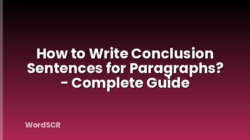 How To Write Conclusion Sentences For Paragraphs? - Complete Guide ...