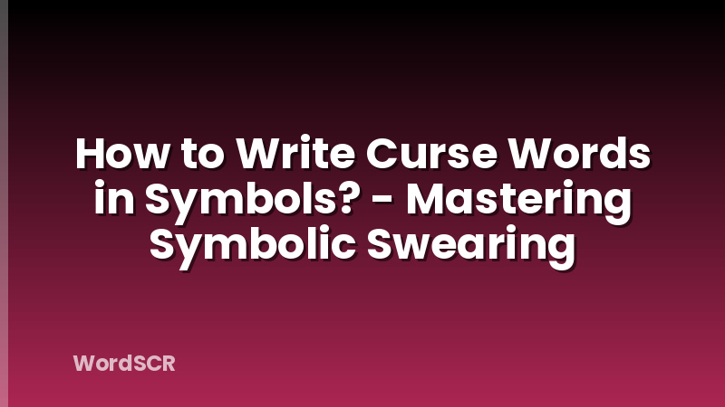 How To Write Curse Words In Symbols? - Mastering Symbolic Swearing ...