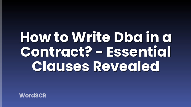 How To Write Dba In A Contract? - Essential Clauses Revealed | WordSCR