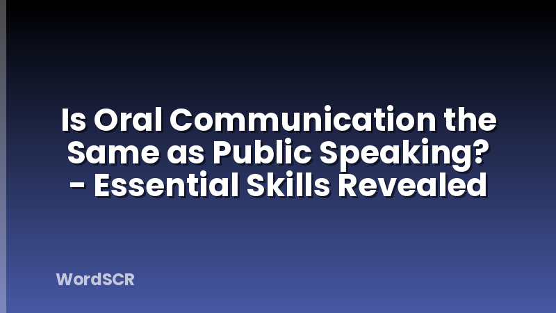 Is Oral Communication The Same As Public Speaking? - Essential Skills ...