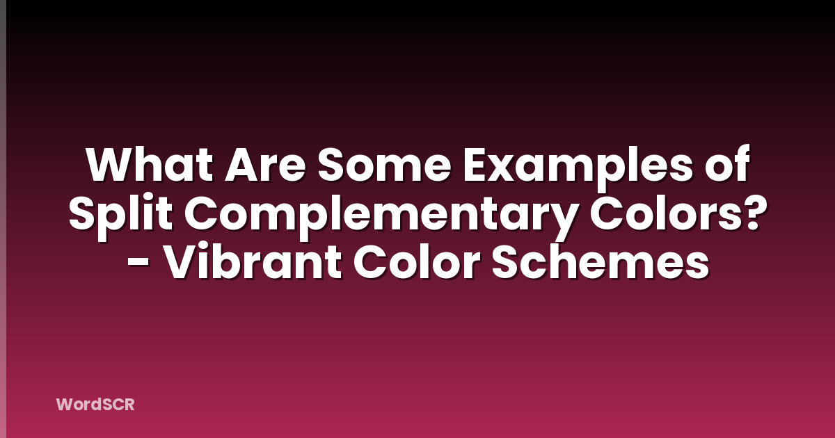 What Are Some Examples Of Split Complementary Colors? - Vibrant Color ...
