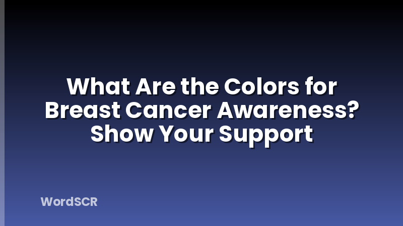 What Are The Colors For Breast Cancer Awareness? Show Your Support ...
