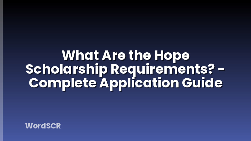 What Are The Hope Scholarship Requirements? - Complete Application ...