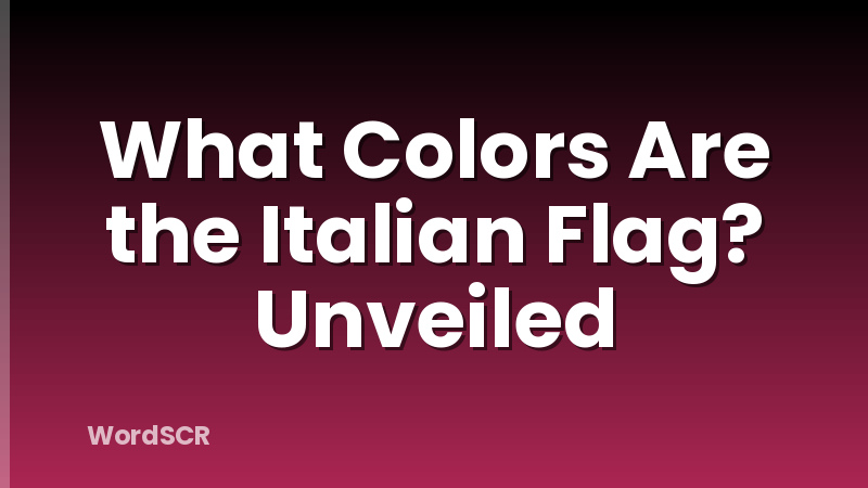 What Colors Are The Italian Flag? Unveiled | WordSCR