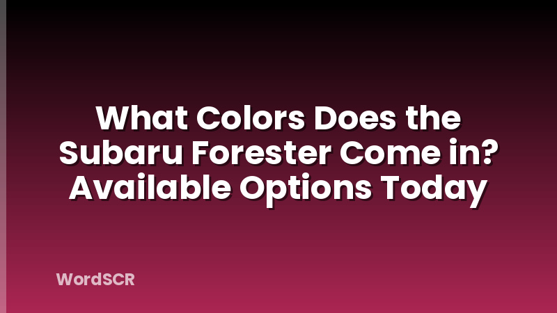 What Colors Does The Subaru Forester Come In? Available Options Today ...