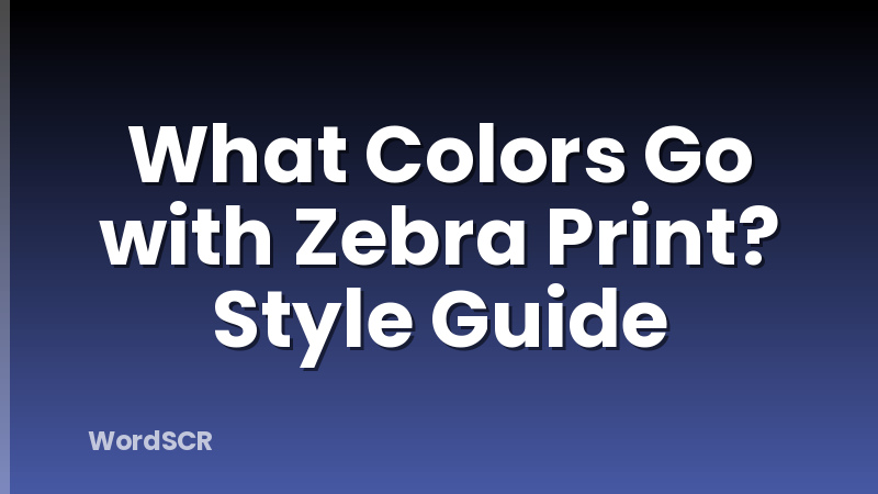 What Colors Go With Zebra Print? Style Guide | WordSCR