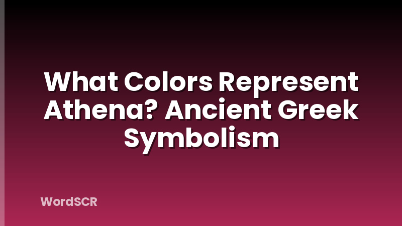 What Colors Represent Athena? Ancient Greek Symbolism | WordSCR