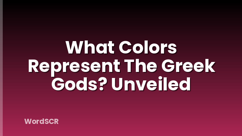 What Colors Represent The Greek Gods? Unveiled | WordSCR