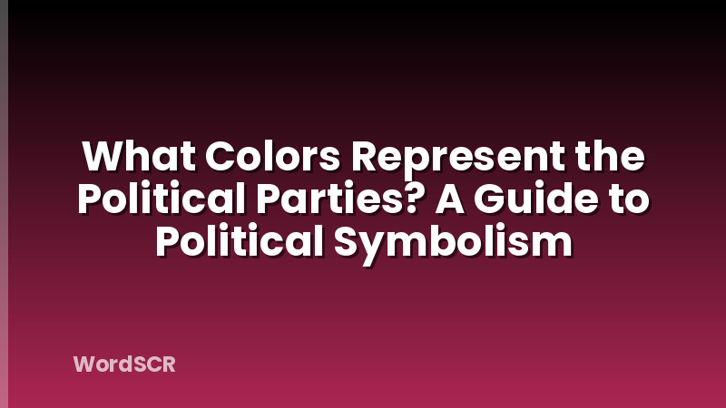 What Colors Represent The Political Parties? A Guide To Political ...