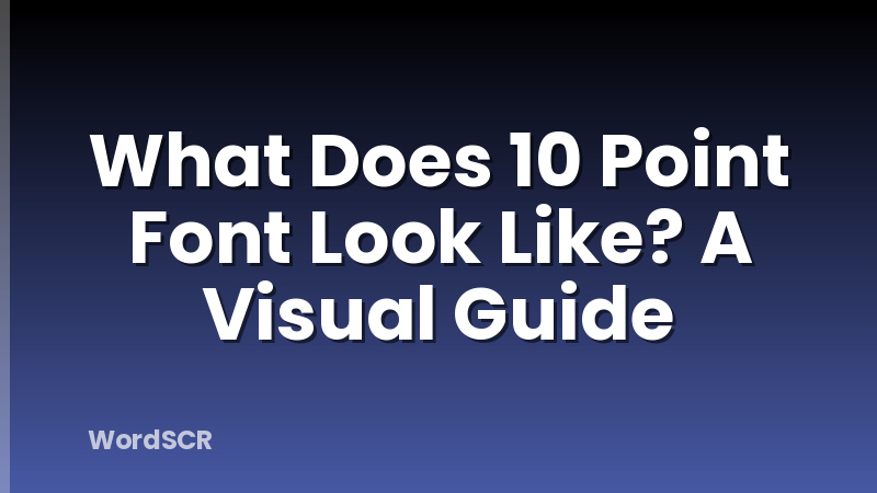 What Does 10 Point Font Look Like? A Visual Guide | WordSCR