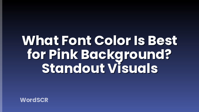 What Font Color Is Best For Pink Background? Standout Visuals | WordSCR