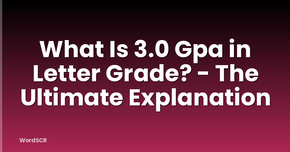 What Is C+ Gpa? - Understanding Your Grade | WordSCR