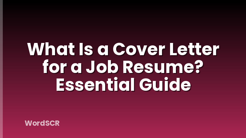 What Is A Cover Letter For A Job Resume? Essential Guide | WordSCR
