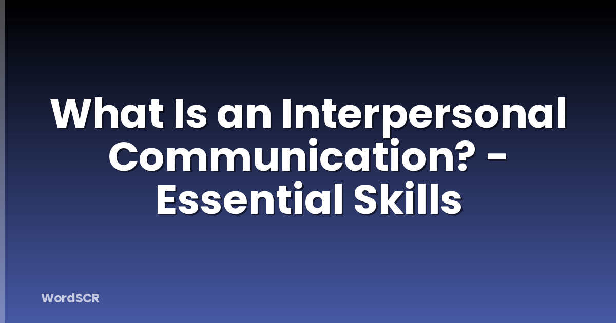 What Is One To One Communication? - Effective Strategies | WordSCR